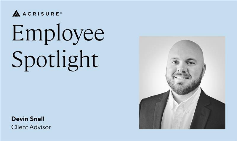 Meet Devin Snell: Acrisure Client Advisor