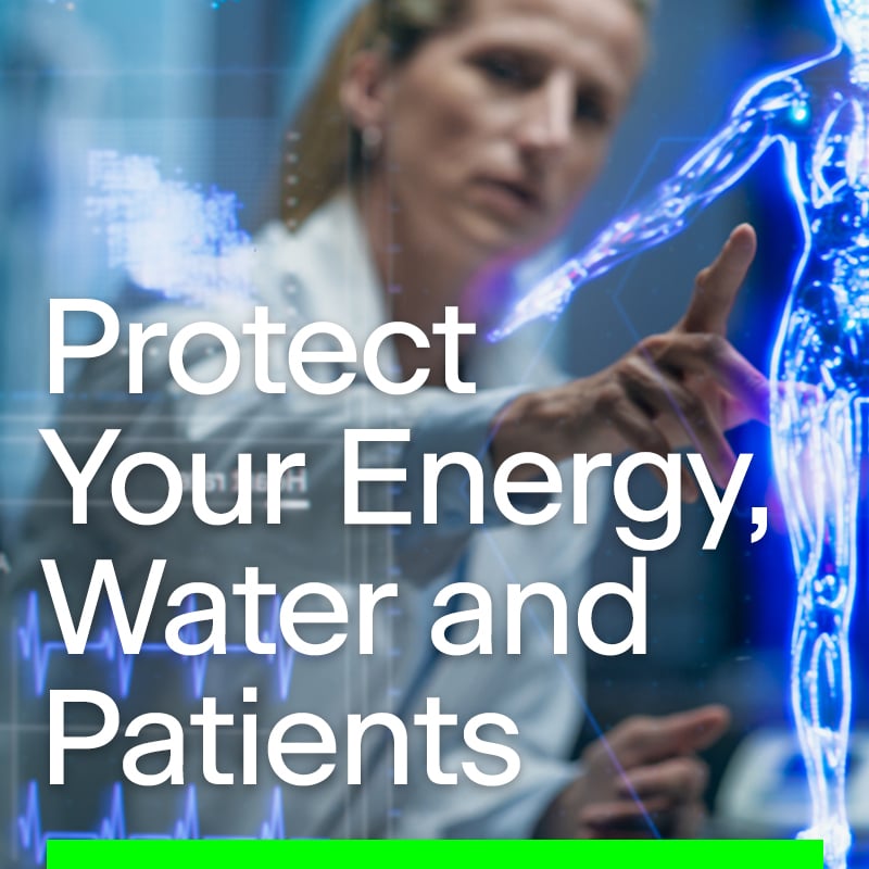 Protect Your Energy, Water and Patients