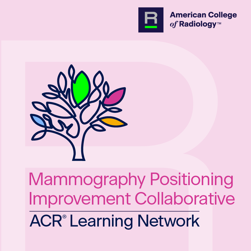 ACR Learning Network Mammography Positioning Improvement Collaborative