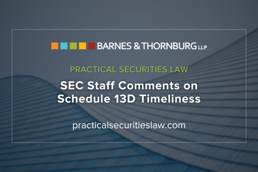 SEC Staff Comments on Schedule 13D Timeliness | Barnes & Thornburg
