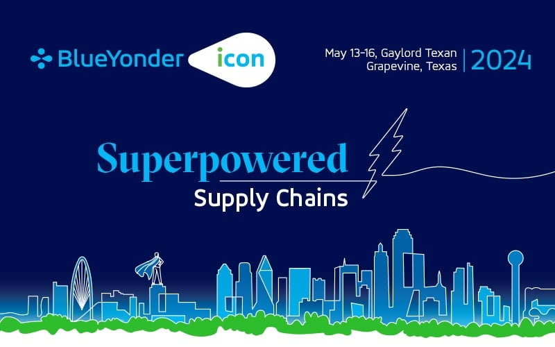 Companies Can Superpower Their Supply Chains at Blue Yonder ICON the ...