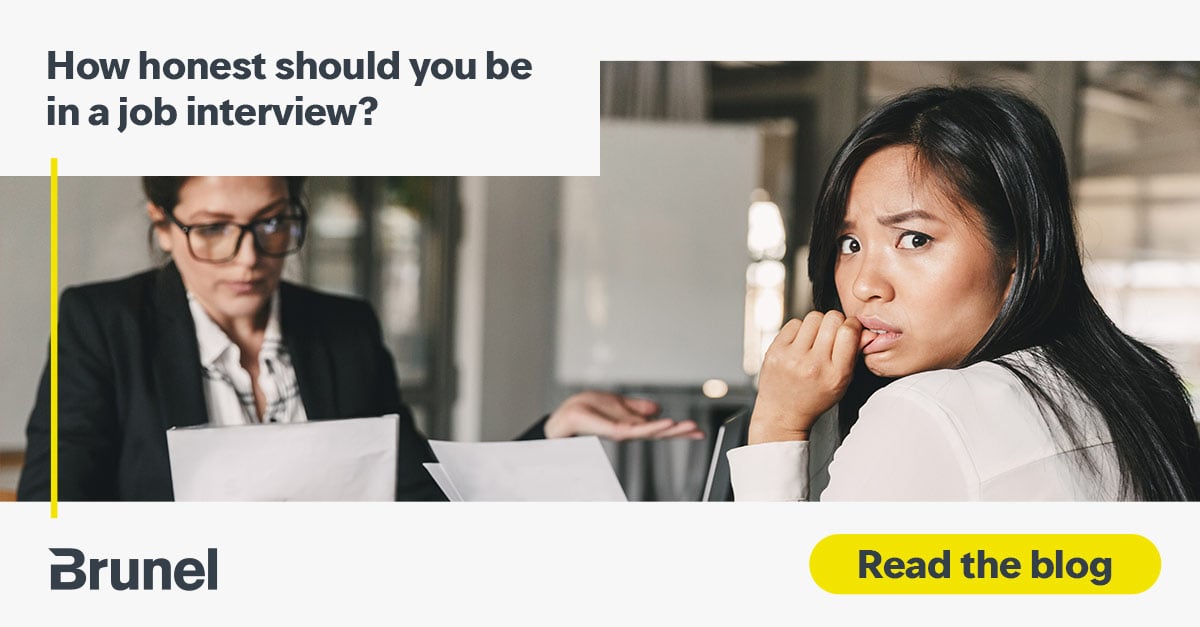 How honest should you be in a job interview? - Brunel
