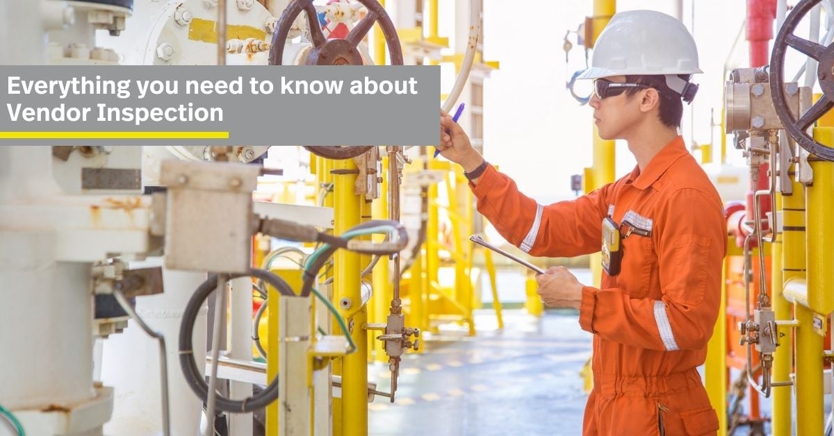 Everything You Need to Know About Vendor Inspection