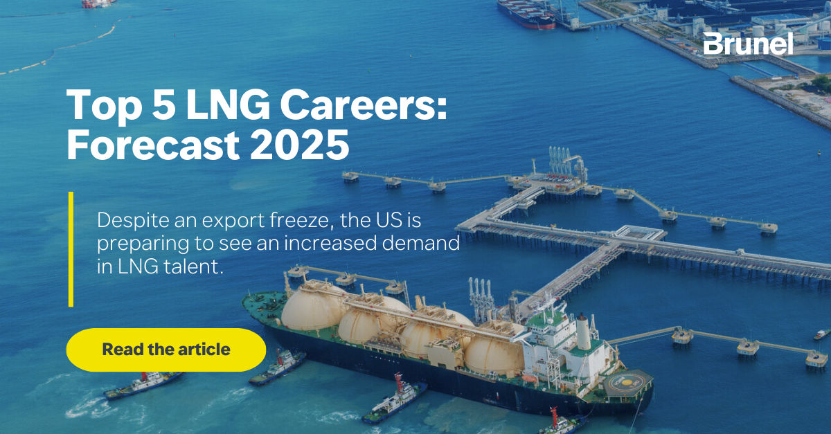 Top 5 LNG Careers in 2025 | A Forecast of Energy Jobs - Brunel