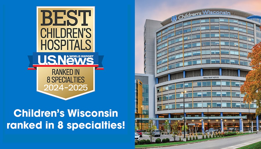 Children’s Wisconsin named among the nation’s best by U.S. News & World ...