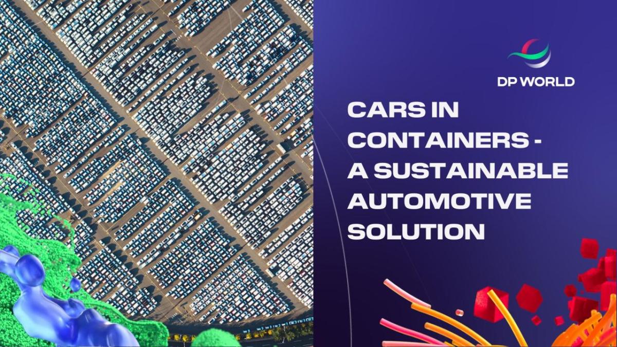 DP World's Cars in Containers: A Sustainable Solution for the Growing ...