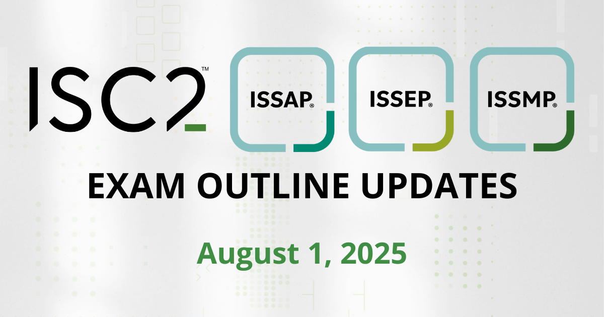 New Exam Outlines for ISC2 Advanced Security Certifications