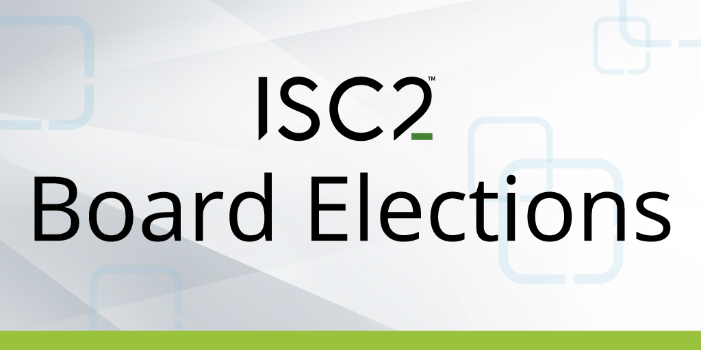 Lead with Vision: ISC2 Seeks New Board Members