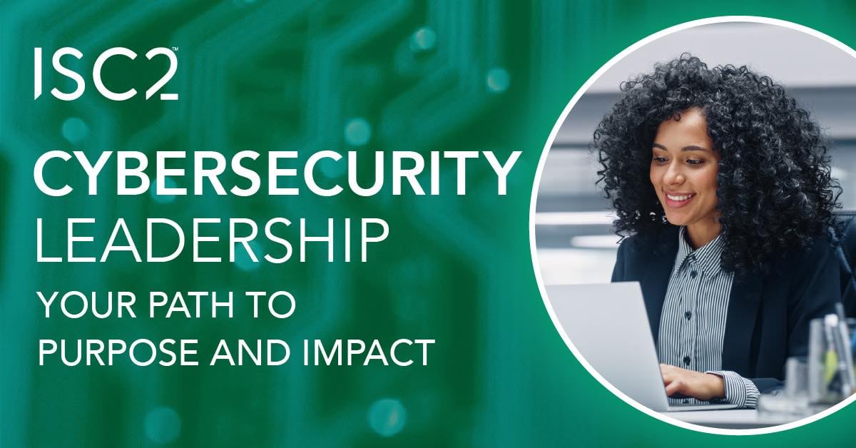 So You Want to be a Leader in Cybersecurity? Follow this Path