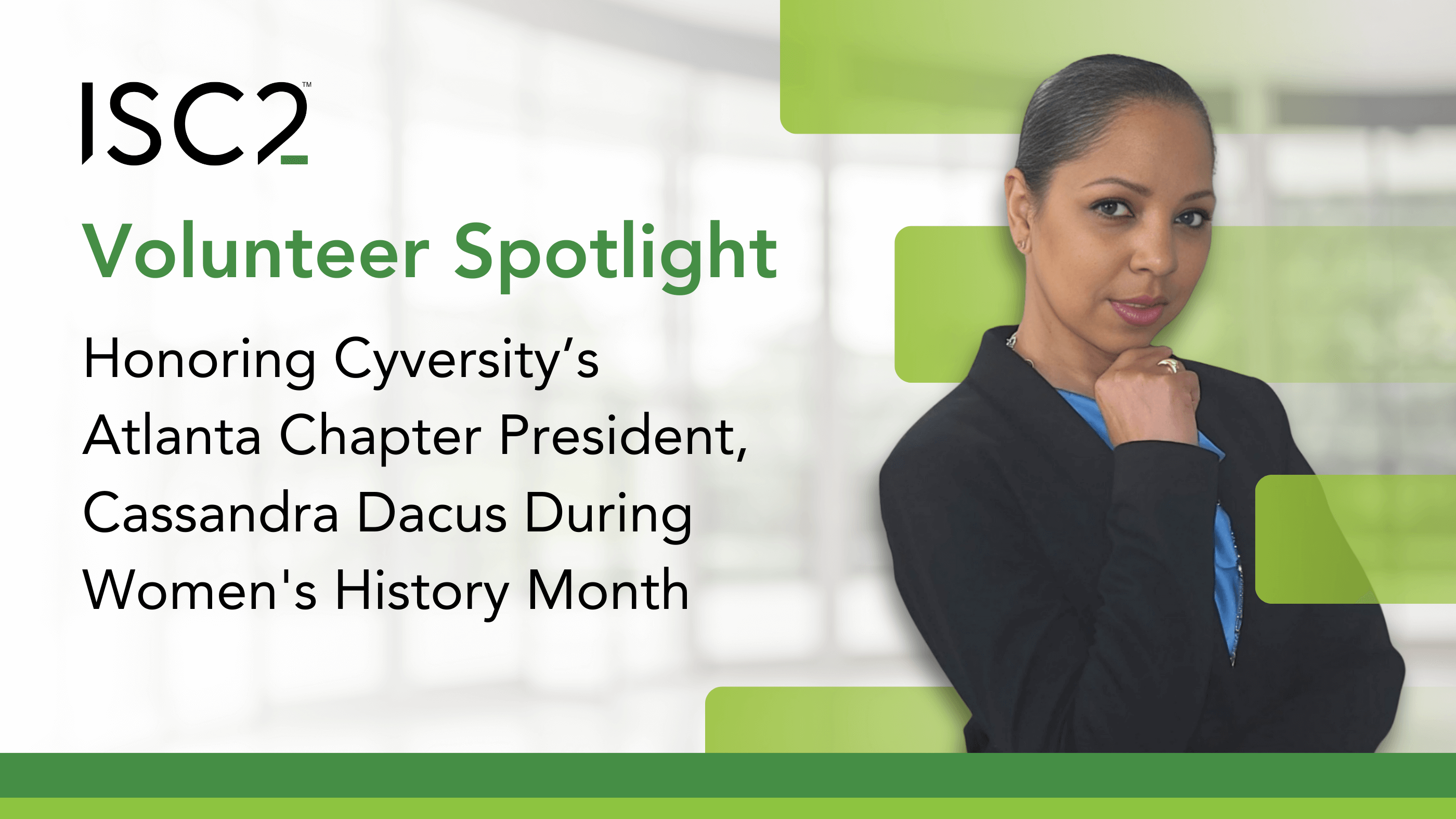 ISC2 Volunteer Spotlight: Honoring Cyversity’s Atlanta Chapter ...