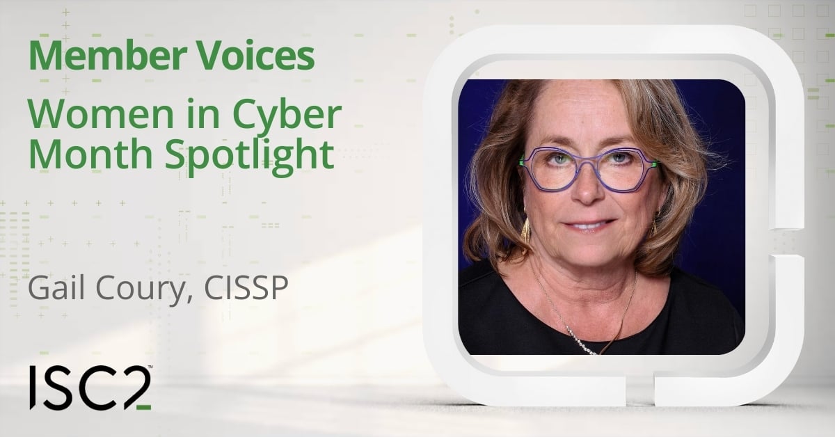 Women in Cyber Month: Spotlight on Gail Coury, CISSP, Looking Forward ...
