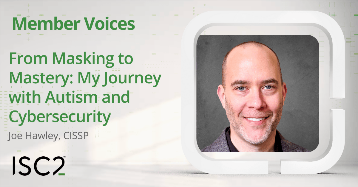 From Masking to Mastery: My Journey with Autism and Cybersecurity