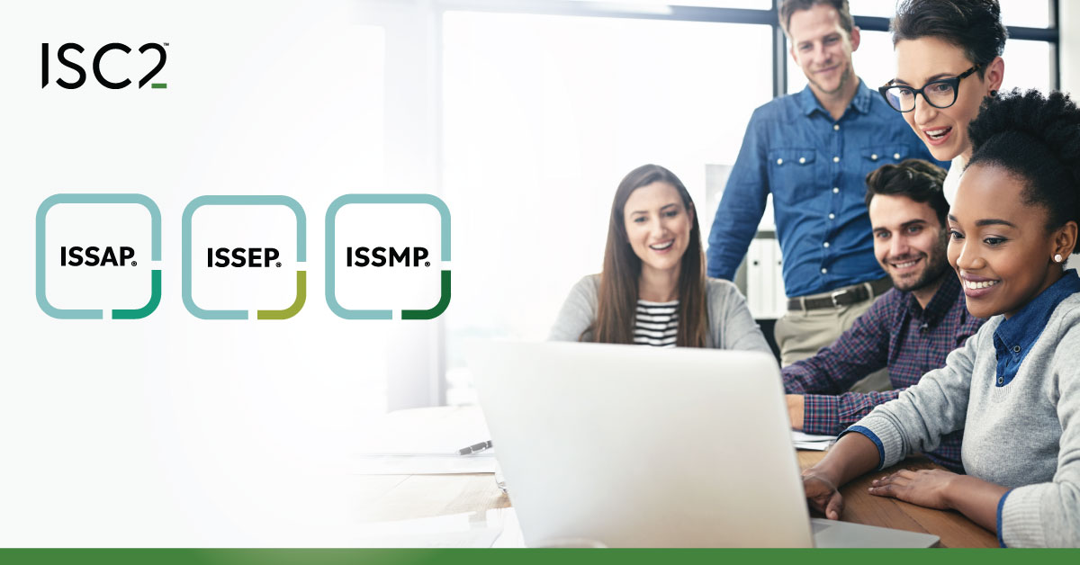 Next Level Certifications for CISSPs – ISSAP, ISSEP, ISSMP