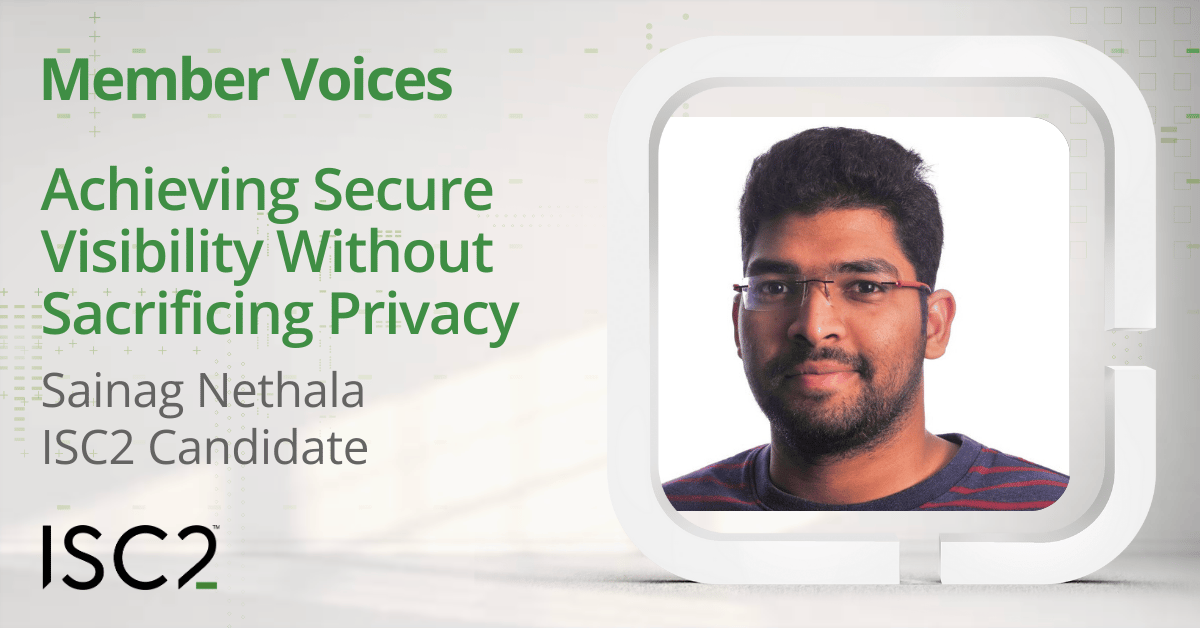 Achieving Secure Visibility Without Sacrificing Privacy