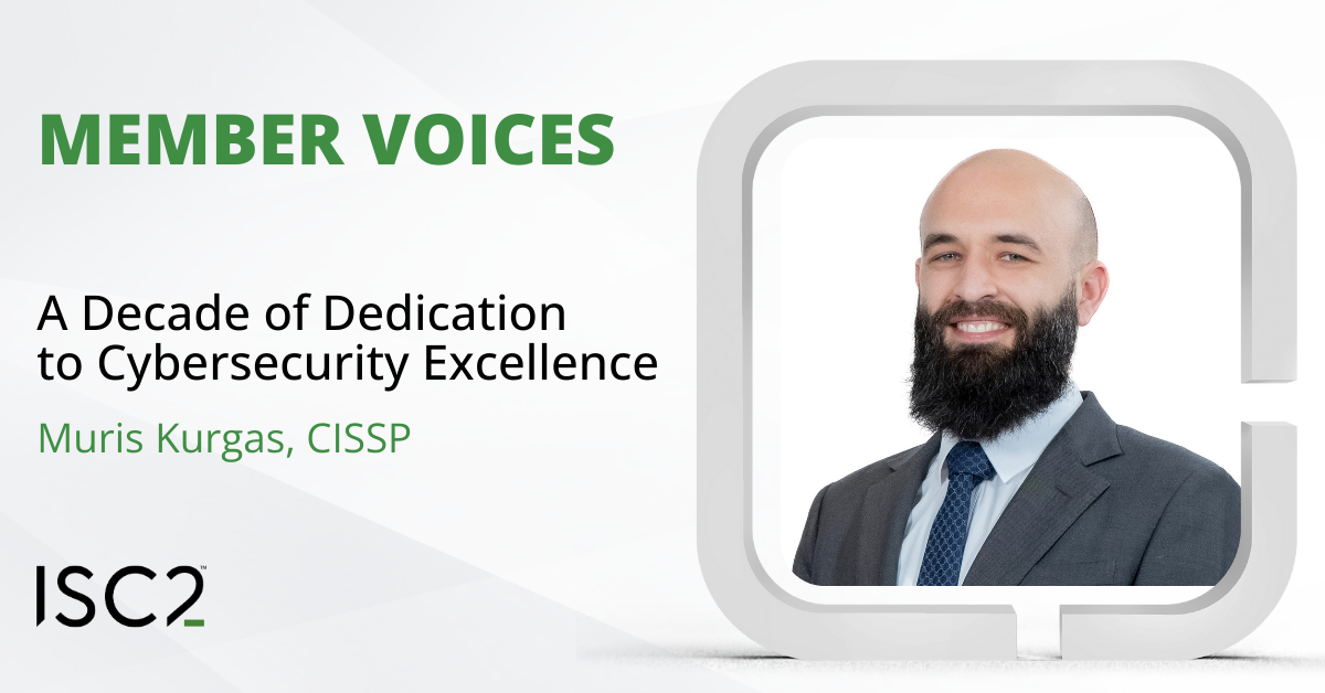 How CISSP Defined Muris Kurgas’ Cybersecurity Path