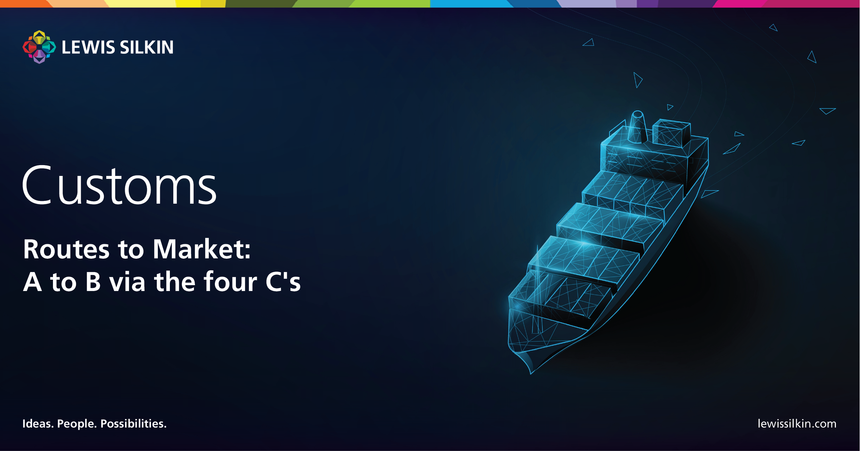 Routes to Market series: A to B via the four Cs - Customs