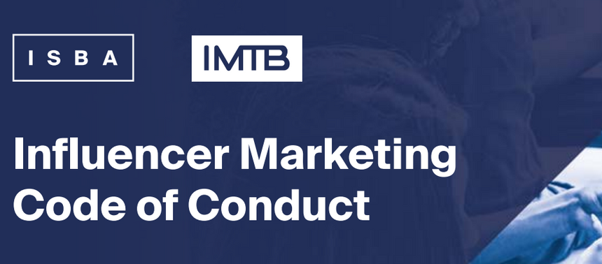 Updated Marketing Code of Conduct for Influencers issued by ISBA and IMTB