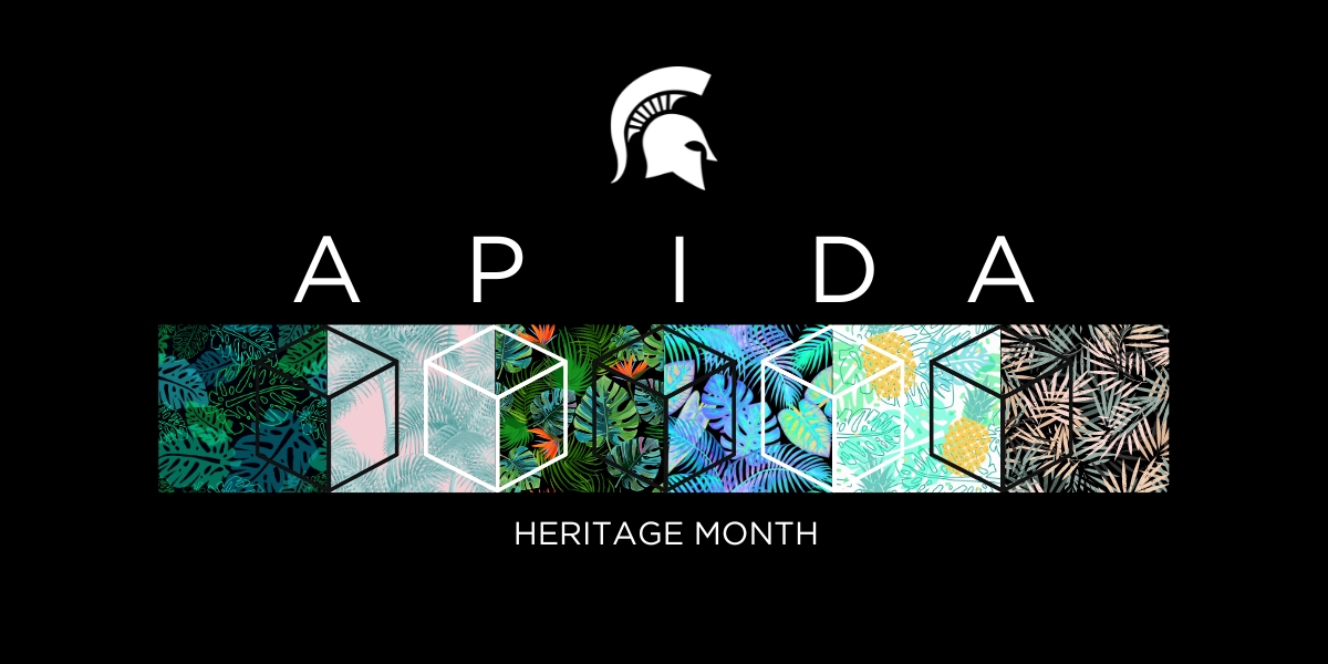 APIDA Heritage Month events at Michigan State University | MSUToday ...