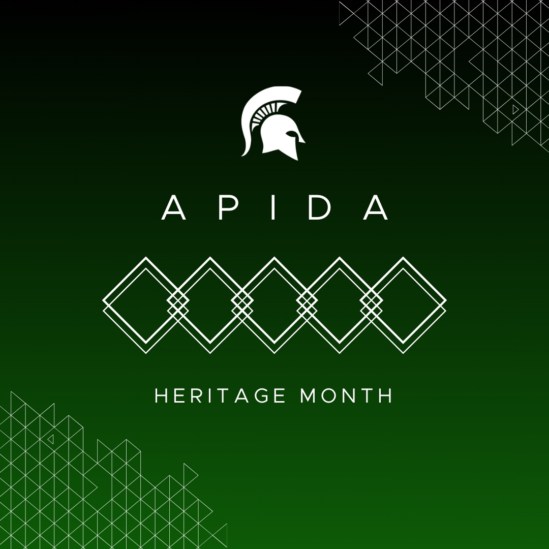 APIDA Heritage Month events at Michigan State University | MSUToday ...