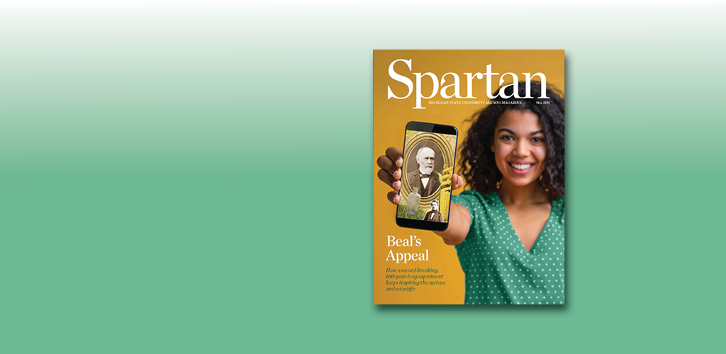 Fall 2020 | Spartan Magazine | Michigan State University