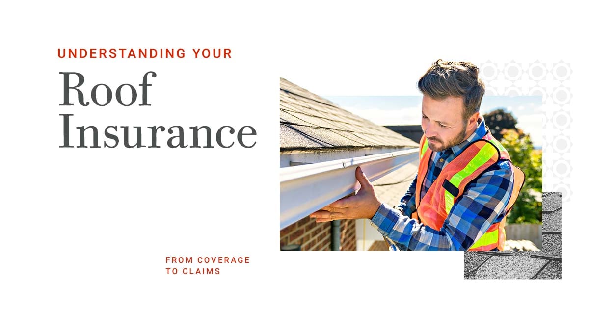 Roof Insurance Explained: Coverages and Loss Settlements