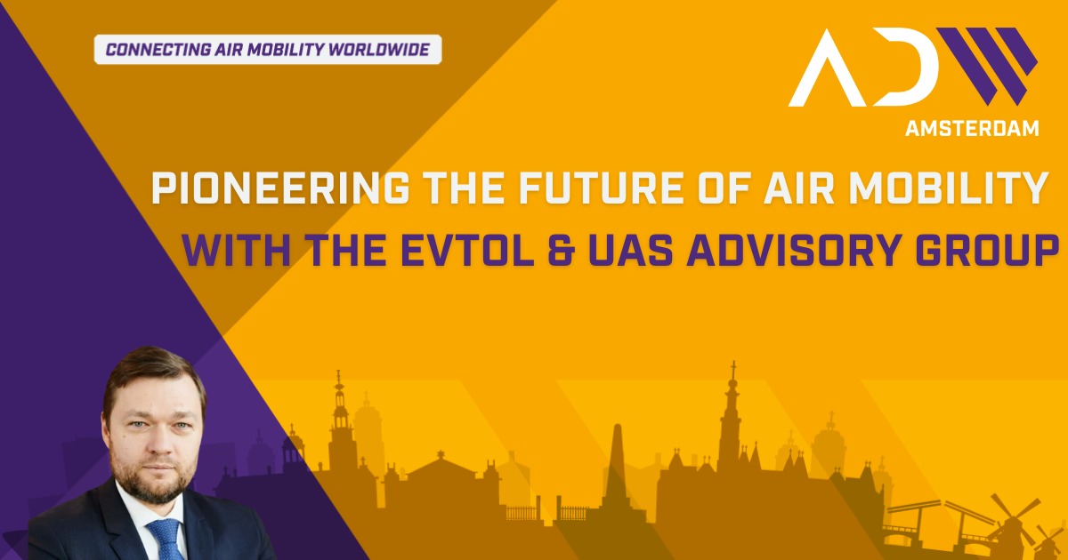 Pioneering the Future of Air Mobility with the eVTOL & UAS Advisory ...