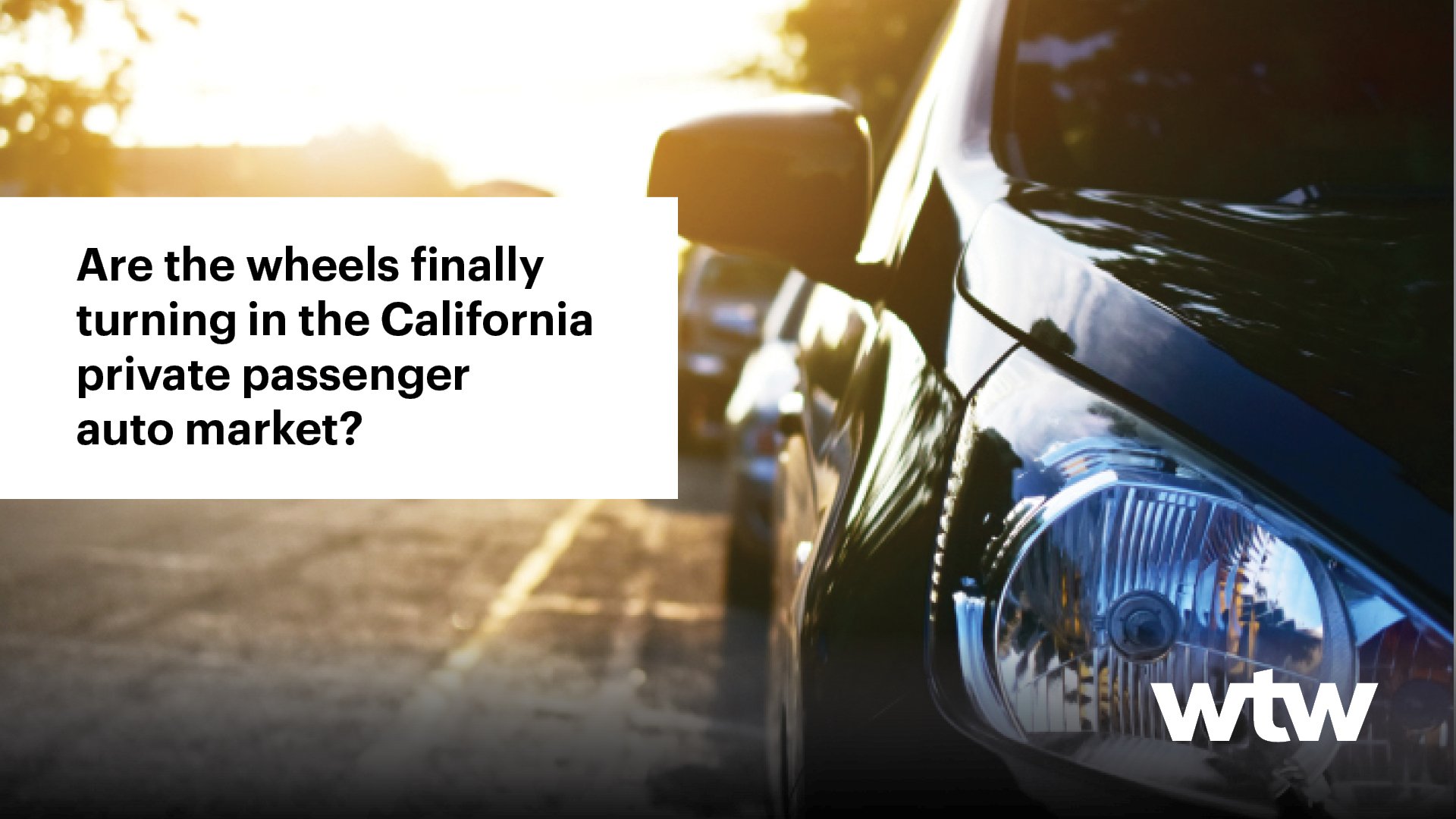 Are the wheels finally turning in the California private passenger auto ...